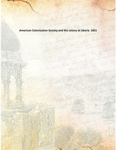 American Colonization Society and the colony at Liberia 1831: Buy ...