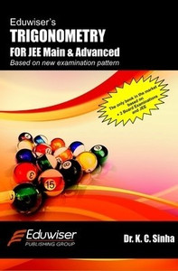 Eduwiser's Trigonometry - For JEE Main & Advanced 3RD EDITION Edition: Buy Eduwiser's ...