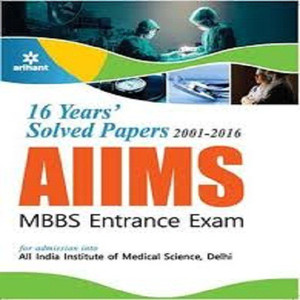 16 Years' (2000-2015) Solved Papers: AIIMS MBBS Entrance Exam (Old Edition): Buy 16 Years' (2000 ...