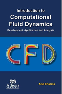 Introduction to Computational Fluid Dynamics : Development, Application and Analysis: Buy ...
