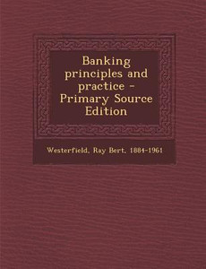 Banking Principles and Practice - Primary Source Edition: Buy Banking Principles and Practice ...