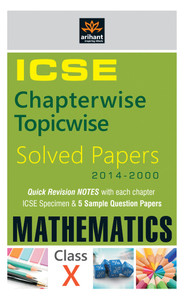 ICSE Chapterwise Solved Papers (2014-2000) Mathematics Class 10th (Old Edition) - Chapterwise ...
