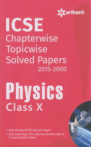 ICSE Chapterwise Solved Papers 2015 - 2000 Physics class 10th (Old Edition) 1 Edition: Buy ICSE ...