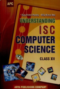 ISC - Computer Science (Class - 12): Buy ISC - Computer Science (Class - 12) by Vijay Kumar ...