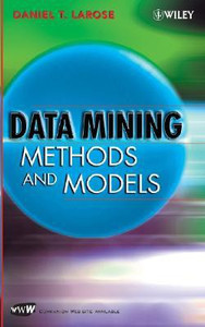 Data Mining Methods and Models: Buy Data Mining Methods and Models by Larose DT at Low Price in ...