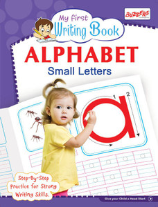 My First Writing Book - Alphabet Small Letters: Buy My First Writing ...