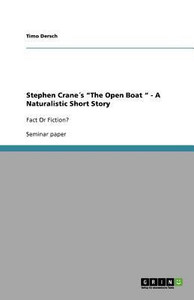 Stephen Cranes "The Open Boat " - A Naturalistic Short Story: Buy ...