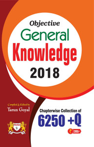 Objective General Knowledge 2018 Tarun Goyal Chapterwise Collection Of 6250 +Q (More Than 9000 ...