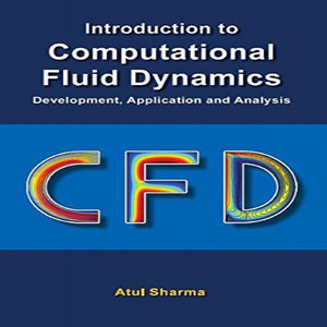 Introduction to Computational Fluid Dynamics - Development, Application and Analysis: Buy ...