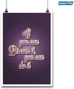 If you can Dream it, you can do it - Poster 12'' x 18'' (without frame ...