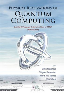 Physical Realizations Of Quantum Computing: Are The Divincenzo Criteria Fulfilled In 2004? (With ...