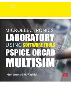 Microelectronics Laboratory Using Software Tools Pspice, Orcad, Multis ...
