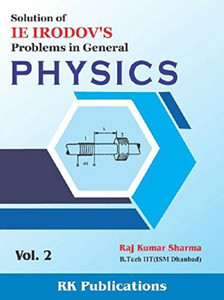 Solution Of IE IRODOV Problems In General Physics VOL. 2 By Rajkumar Sharma: Buy Solution Of IE ...