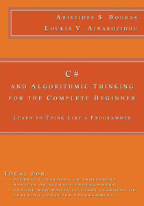 C# and Algorithmic Thinking for the Complete Beginner: Buy C# and Algorithmic Thinking for the ...