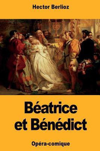Beatrice et Benedict: Buy Beatrice et Benedict by Berlioz Hector at Low Price in India ...