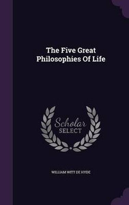 The Five Great Philosophies Of Life: Buy The Five Great Philosophies Of ...