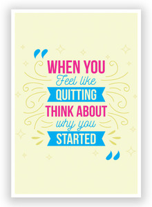 When You Feel Like Quitting Motivational Wall Art Poster 12 x 18 Inch ...