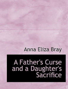 A Father's Curse and a Daughter's Sacrifice: Buy A Father's Curse and a Daughter's Sacrifice by ...