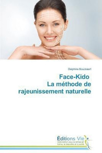 Face-Kido La Methode de Rajeunissement Naturelle: Buy Face-Kido La Methode de Rajeunissement ...