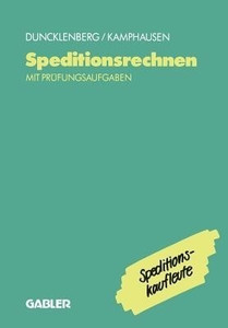 Speditionsrechnen mit Pruefungsaufgaben: Buy Speditionsrechnen mit Pruefungsaufgaben by ...