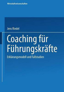 Coaching fuer Fuehrungskraefte: Buy Coaching fuer Fuehrungskraefte by Riedel Jens at Low Price ...
