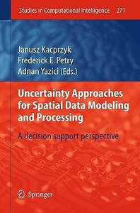 Uncertainty Approaches for Spatial Data Modeling and Processing: Buy Uncertainty Approaches for ...
