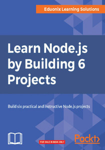 Learn Node.js by Building 6 Projects.: Buy Learn Node.js by Building 6 Projects. by Solutions ...
