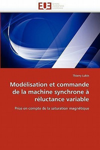 Modelisation Et Commande de la Machine Synchrone A Reluctance Variable: Buy Modelisation Et ...
