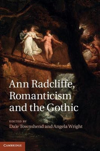 Ann Radcliffe, Romanticism and the Gothic (Preview Available): Buy Ann ...