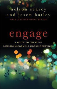 Engage - A Guide to Creating Life-Transforming Worship Services: Buy Engage - A Guide to ...