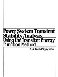 Power System Transient Stability Analysis Using the Transient Energy/Function Method: Buy Power ...