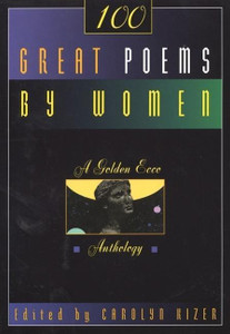 100 Great Poems by Women: Buy 100 Great Poems by Women by Kizer C at ...