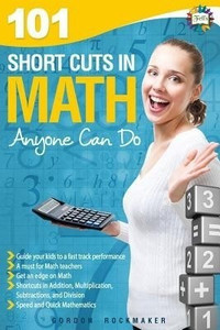101 Shortcuts in Math Anyone Can Do: Buy 101 Shortcuts in Math Anyone Can Do by Rockmaker Gordon ...