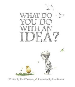 WHAT DO YOU DO WITH AN IDEA?: Buy WHAT DO YOU DO WITH AN IDEA? by KOBI ...