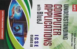 ICSE UNDERSTANDING COMPUTER APPLICATIONS WITH BLUEJ CLASS-IX (2019 EDITION): Buy ICSE ...