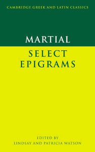 Martial: Select Epigrams Bilingual Edition: Buy Martial: Select Epigrams Bilingual Edition by ...