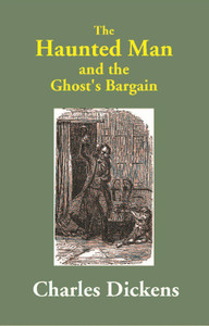 The Haunted Man : and the Ghost's Bargain: Buy The Haunted Man : and ...