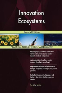 Innovation Ecosystems Second Edition: Buy Innovation Ecosystems Second Edition by Blokdyk ...