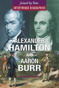 Alexander Hamilton and Aaron Burr: Buy Alexander Hamilton and Aaron ...