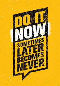 do it now |Motivational Poster|Inspirational Poster|Gym poster|All Time ...