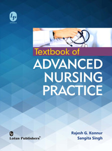 Textbook of Advanced Nursing Practice: Buy Textbook of Advanced Nursing Practice by Rajesh G ...
