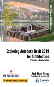Exploring Autodesk Revit 2019 for Architecture: Buy Exploring Autodesk Revit 2019 for ...