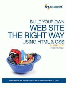 Build Your Own Website the Right Way Using HTML and CSS: Buy Build Your Own Website the Right ...
