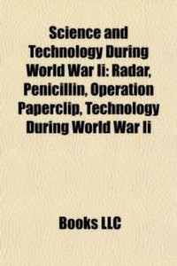 Science and Technology During World War II: Buy Science and Technology ...