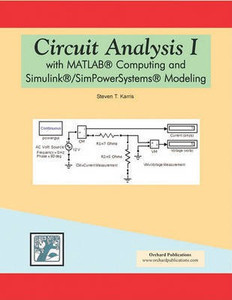 Circuit Analysis I with MATLAB Computing and Simulink/Simpower Systems Modeling: Buy Circuit ...