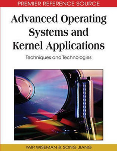 Advanced Operating Systems and Kernel Applications: Techniques and Technologies: Buy Advanced ...