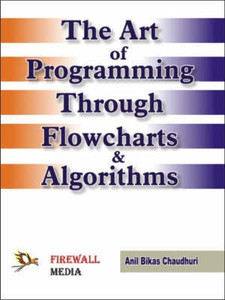 The Art Of Programming Through Flowcharts And Algorithms Buy The Art