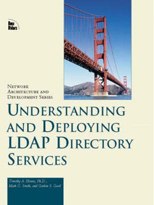 Understanding and Deploying LDAP Directory Services: Buy Understanding and Deploying LDAP ...