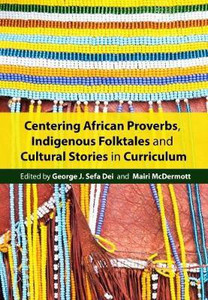 Centering African Proverbs, Indigenous Folktales, and Cultural Stories ...
