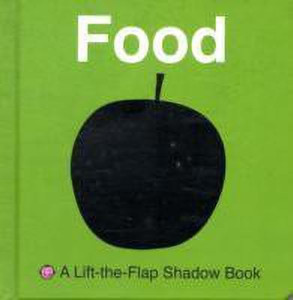 Lift the Flap Shadow Books (Small) - Food: Buy Lift the Flap Shadow ...